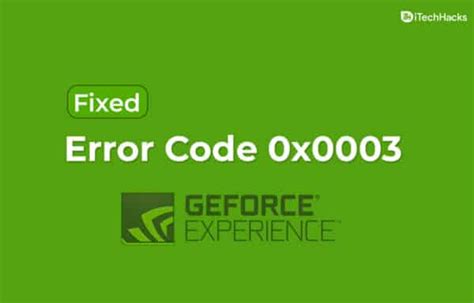 6 ways to fix nvidia geforce experience error code 0x0003