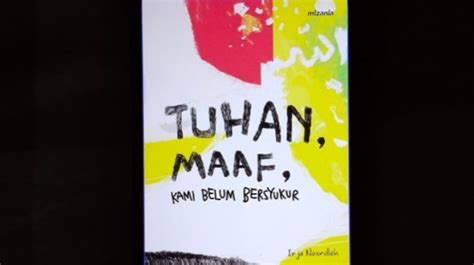 Hikmah Syukur Dalam Buku Tuhan Maaf Kami Belum Bersyukur