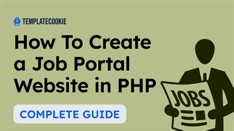 how to create a job portal website in php a complete guide