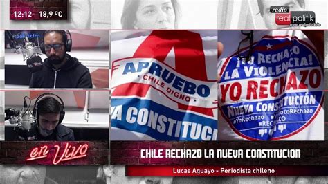 Chile Rechazó La Nueva Constitución El Pueblo Votó Por Miedo Youtube