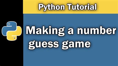 how to make a number guess game python tutorial youtube