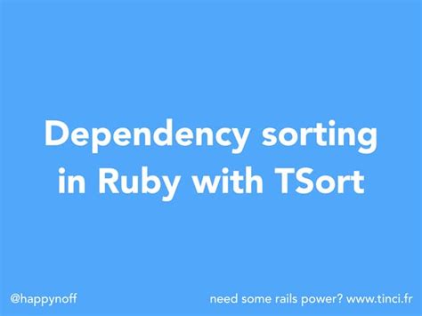 dependency sorting in ruby with tsort ppt