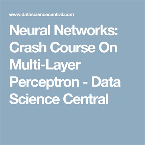 neural networks crash course on multi layer perceptron data science