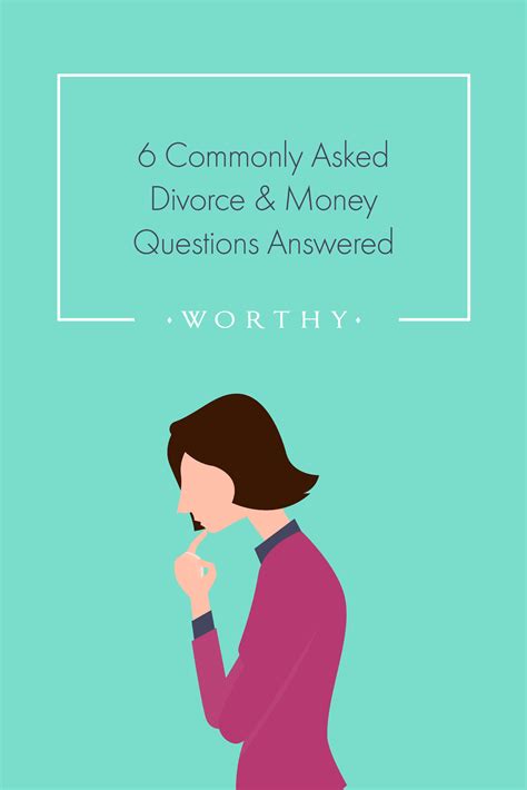 6 Commonly Asked Divorce And Money Questions Answered Worthy