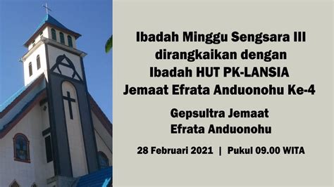 Ibadah Minggu Sengsara Iii And Ibadah Hut Pk Lansia Jemaat Efrata
