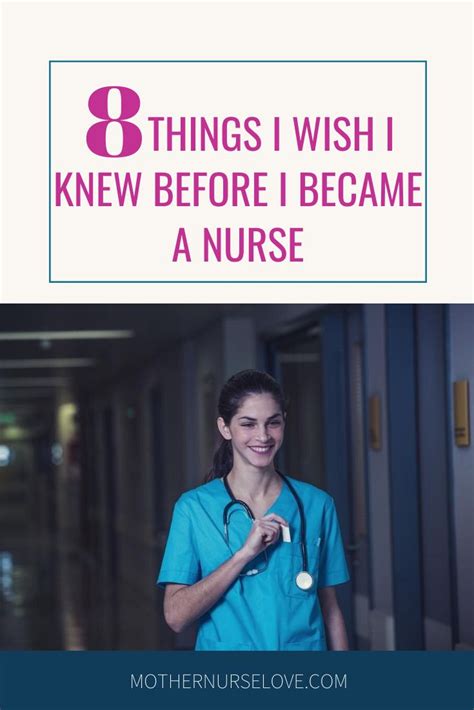 8 Things I Wish I Knew Before I Became A Nurse Mother Nurse Love