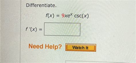 Solved Differentiate F X 9xexcsc X F X Need Help