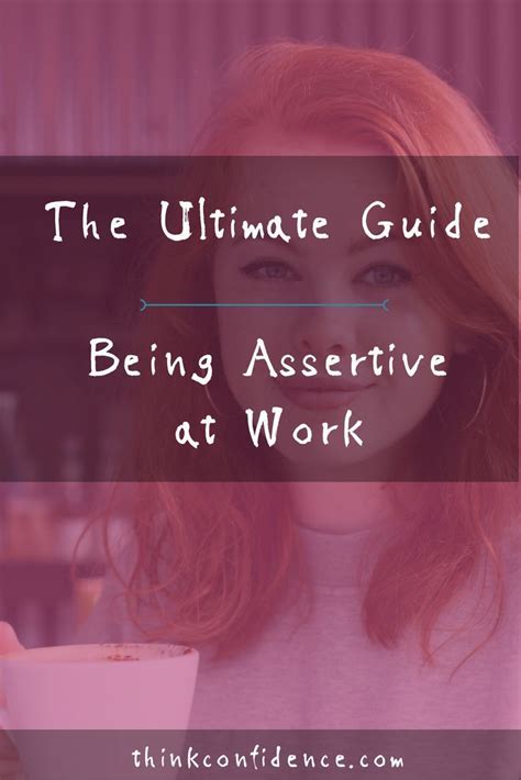 The Ultimate Guide To Being Assertive At Work Assertiveness Self