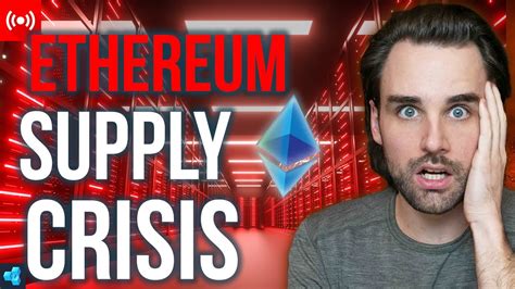 major ethereum supply crisis incoming