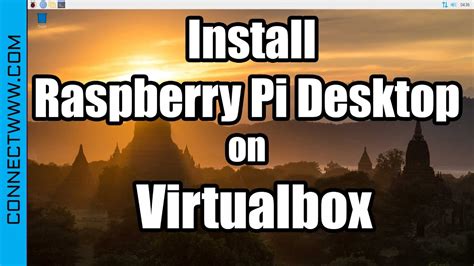 how to install raspberry pi desktop on virtualbox youtube