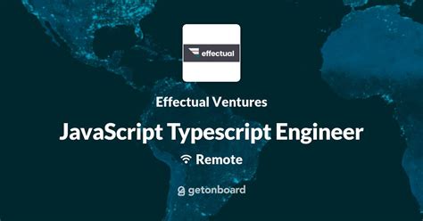 javascript typescript engineer at effectual ventures remote work