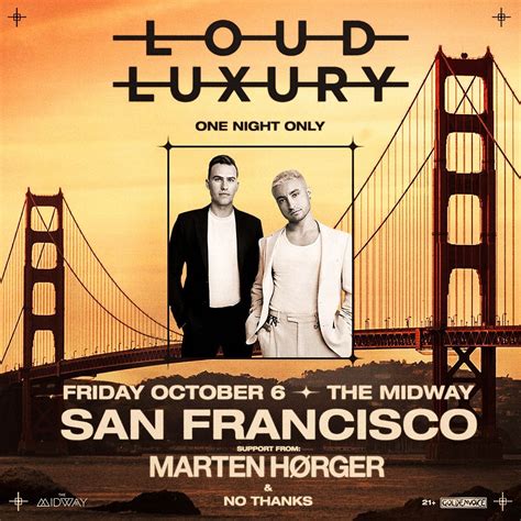 Loud Luxury One Night Only Tickets At The Midway In San Francisco By