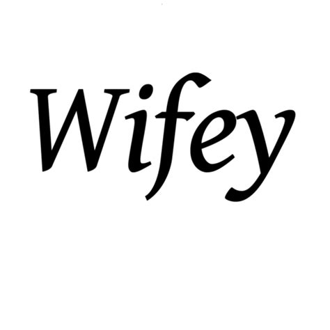 Wifey Wife
