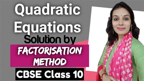 Quadratic Equations Class 10 Factorisation Method Term 2 Math Class 10