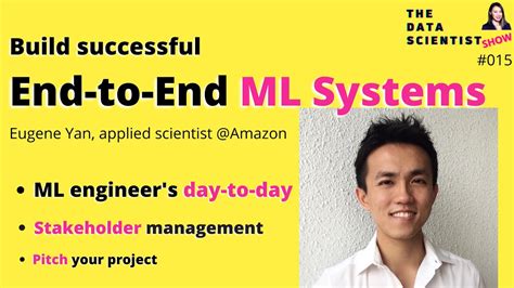build successful end to end machine learning systems eugene yan the