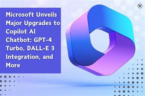 Microsoft Unveils Major Upgrades To Copilot Ai Chatbot Gpt 4 Turbo