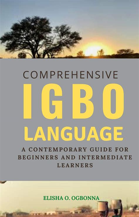 Comprehensive Igbo Language A Contemporary Guide For Beginners And