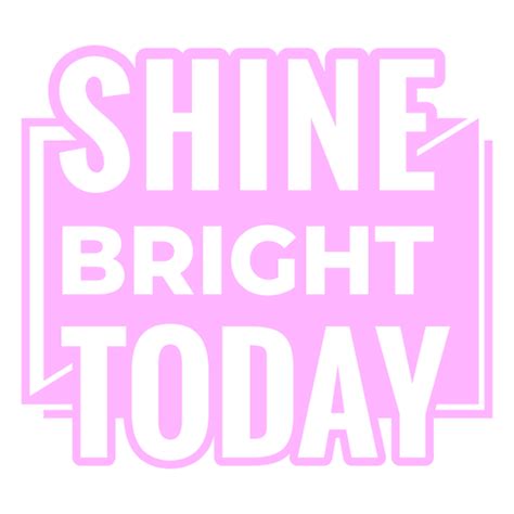 Shine Bright Inspirational Badge Png And Svg Design For T Shirts