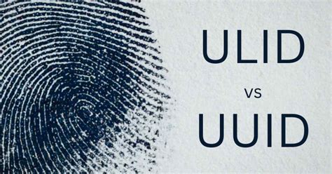 universally unique identifiers uuid vs ulid hibit