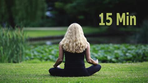 15 Minute Meditation Music Relax Mind Body Positive Energy Yoga
