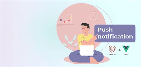 add push notifications to laravel vue project web design sun®
