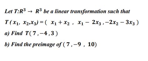 Solved Let T R3 → R3 Be A Linear Transformation Such That T