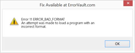 how to fix error 11 error bad format an attempt was made to load a