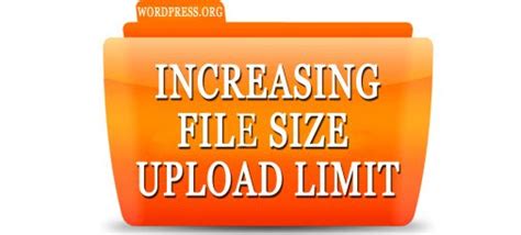 how to increase maximum file upload size in wordpress