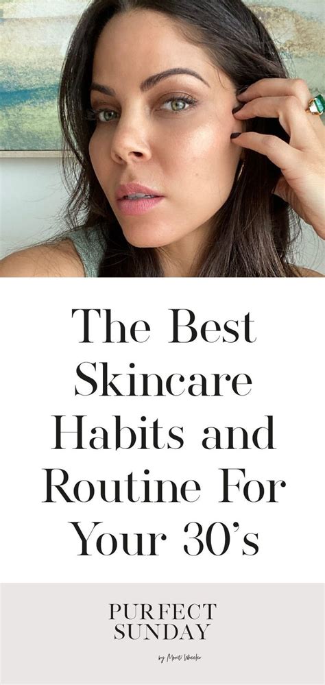 The Best Skincare Habits And Routine For Your 30s Skincare Habits