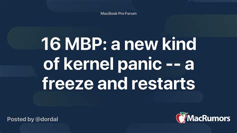 16 mbp a new kind of kernel panic a freeze and restarts macrumors