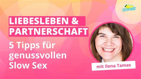 5 Tipps Für Genussvollen Slow Sex Achtsam Und Bewusst Lieben