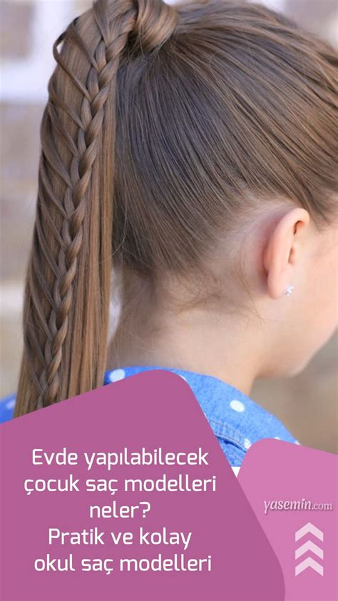 Okul Için Pratik Saç Modelleri Ilkokul Saç örgü Modelleri
