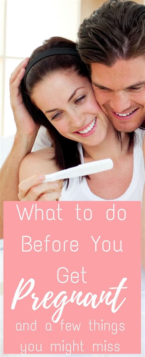 What To Do Before You Get Pregnant
