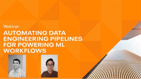 automating data engineering pipelines for powering ml workflows