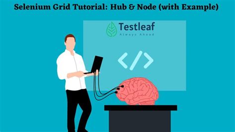 selenium grid tutorial hub and node with example user s blog
