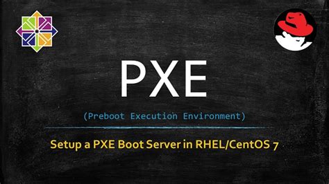 how to setup a pxe boot server in rhel centos 7 centlinux
