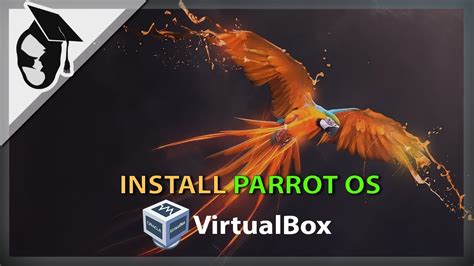 how to install parrot os on virtualbox easy tutorial youtube