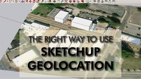 how to use sketchup geolocation complete sketchup guide youtube