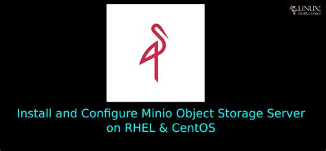 install and configure minio object storage server on rhel
