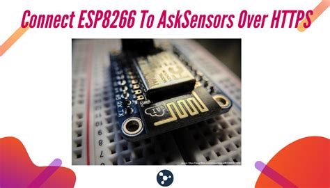 2 connect esp8266 over asksensors documentation