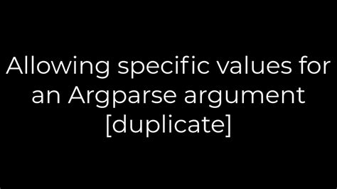 python allowing specific values for an argparse argument [duplicate