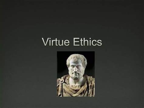 Lecture Virtue Ethics Ppt