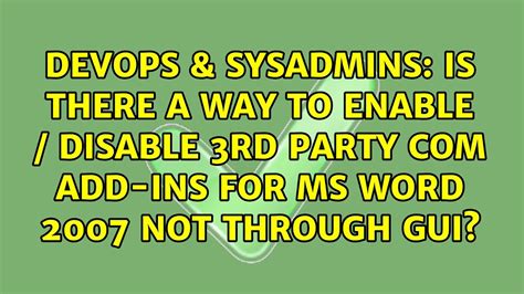 is there a way to enable disable 3rd party com add ins for ms word