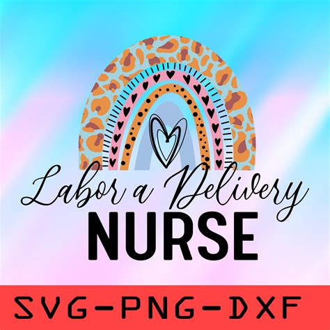 Labor And Delivery Nurse Svg Png Dxf Cricut Cut File Clipart Inspire