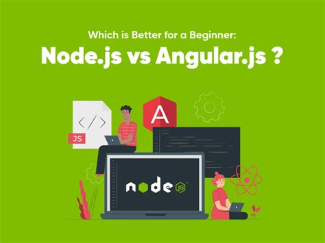 which is better for a beginner node js vs angular js