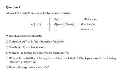 Solved Question 1 At Time T 0 A Particle Is Represented By