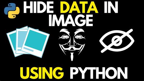 how to hide data inside an image steganography using python youtube