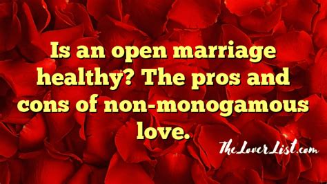 Is An Open Marriage Healthy The Pros And Cons Of Non Monogamous Love