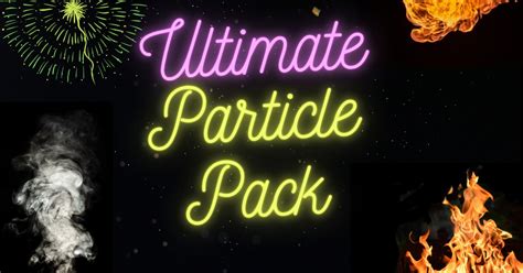 Ultimate Particle Pack Vfx Particles Unity Asset Store