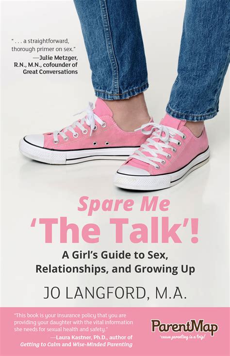 Spare Me The Talk A Girls Guide To Sex Relationships And Growing